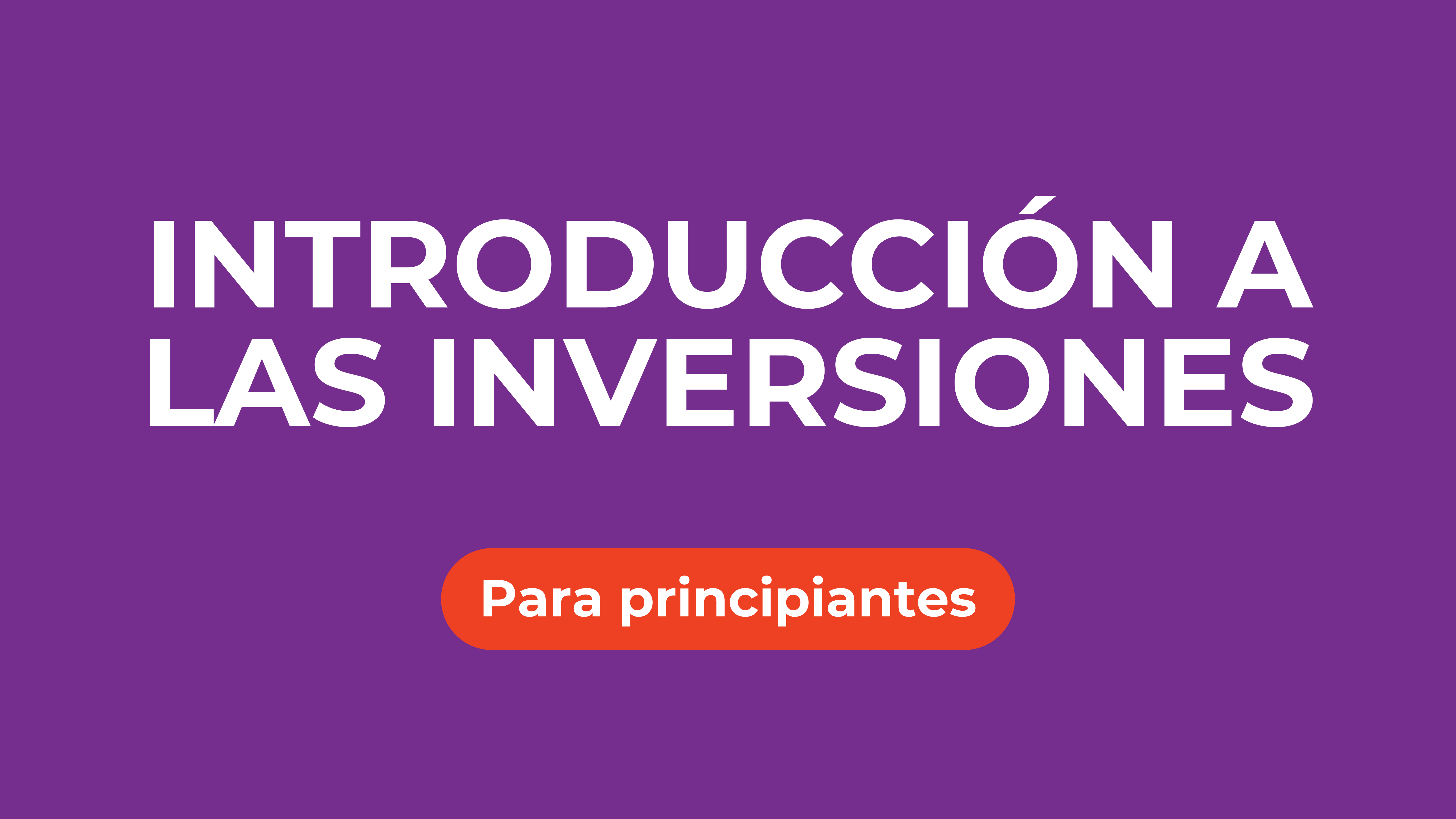 Introducción a las Inversiones - Luli Invierte